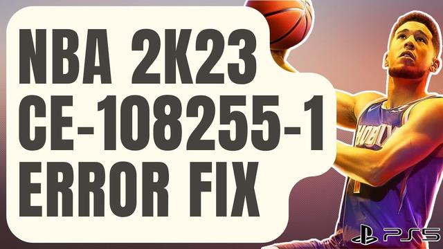 Ultimate Guide: Troubleshooting NBA 2K23 Crashing on PS5 Error Code CE ...