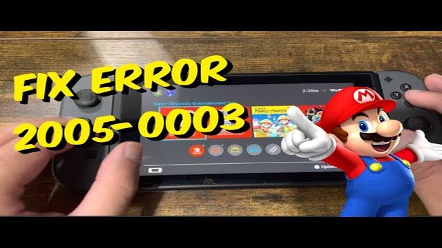 Fixing Nintendo Switch 2005-0003 Error: Updated Solutions for 2023