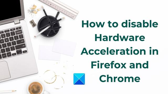 How to disable hardware acceleration in Firefox: step-by-step instructions