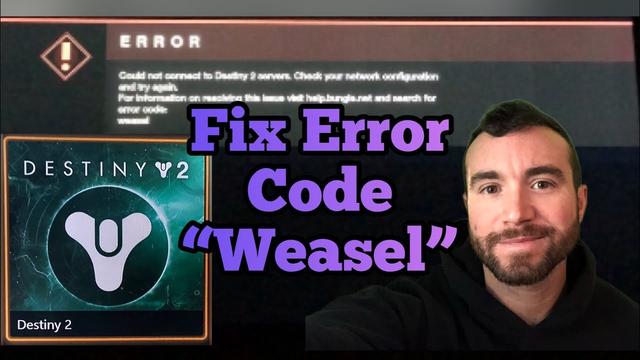 Solución fácil para el problema del código de error Weasel de Destiny