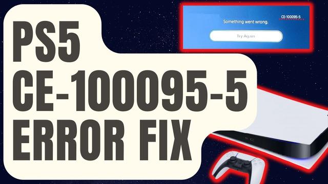 How To Fix PS5 CE-100095-5 Error - App Won't Start (Updated 2023)