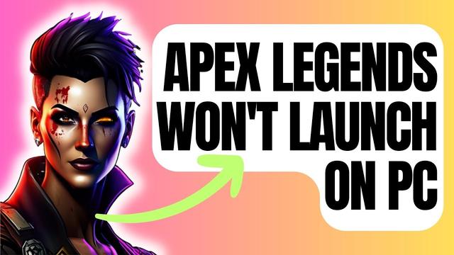 How To Fix Apex Legends Won’t Launch On [Platform Name]