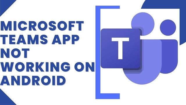 How To Fix Microsoft Teams App Not Working On Android | Troubleshooting guide