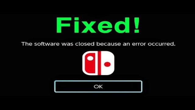 How To Fix Nintendo Switch Software Was Closed Error - Step-by-Step Guide