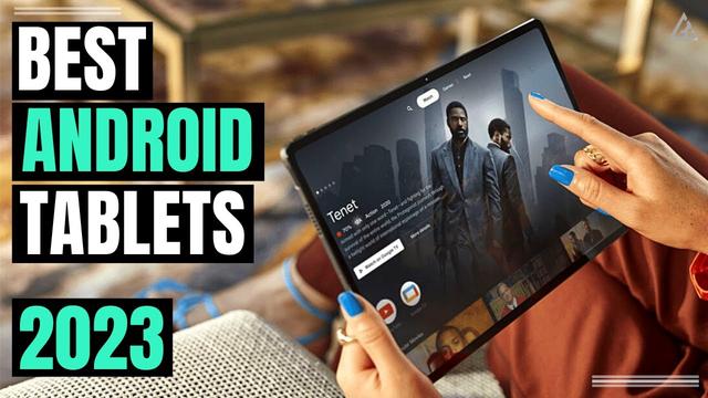 Top 5 Affordable Android Tablets of 2023