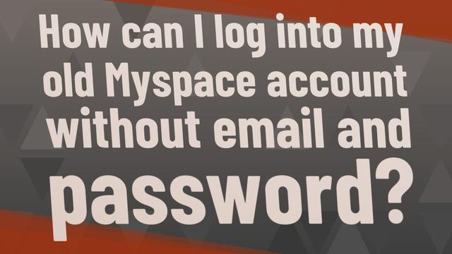 Guía paso a paso: Cómo acceder a tu antigua cuenta de Myspace sin ...