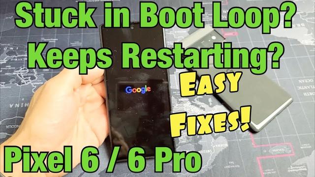 How to Troubleshoot and Resolve the Google Pixel 6 Restarting Randomly Issue