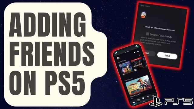 Step-by-Step Guide: How to Add Friends on PS5 [2023 Update]