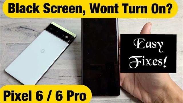 How To Fix Google Pixel 6 Black Screen of Death Issue - Troubleshooting ...