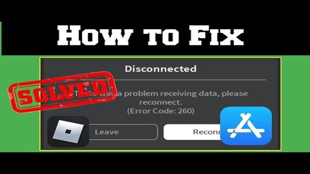 Easy Solutions for Fixing Roblox 260 Error in 2023!