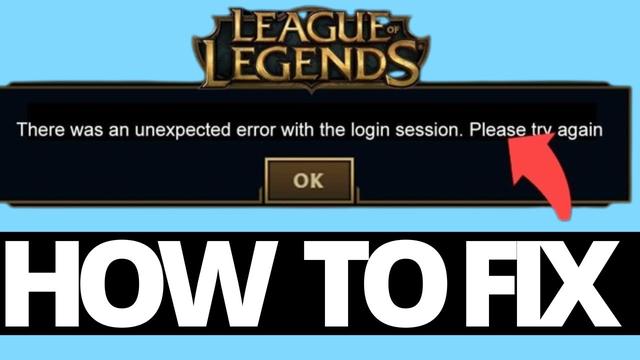 How to Fix League of Legends “There was an unexpected error with the ...