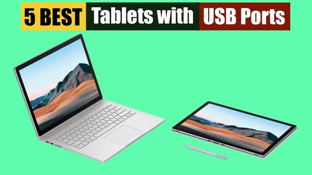 Discover the Top 5 Tablets with USB Ports in 2023