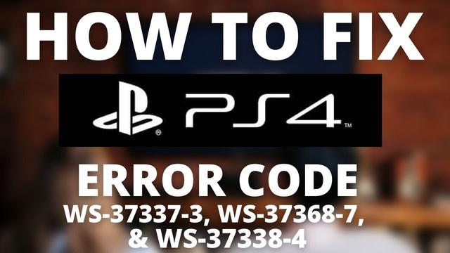 Ultimate Guide: How to Fix PS4 WS-37337-3 Error in 2023 | Updated Methods