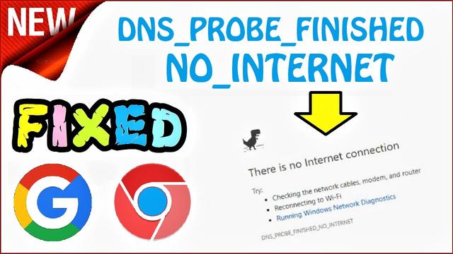 Why does DNS PROBE FINISHED NO INTERNET error occur and how to fix it?