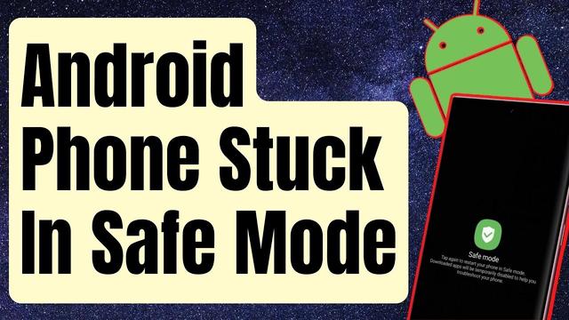 Ultimate Guide: How to Fix Android Phone Stuck in Safe Mode Issue (Updated Solutions)