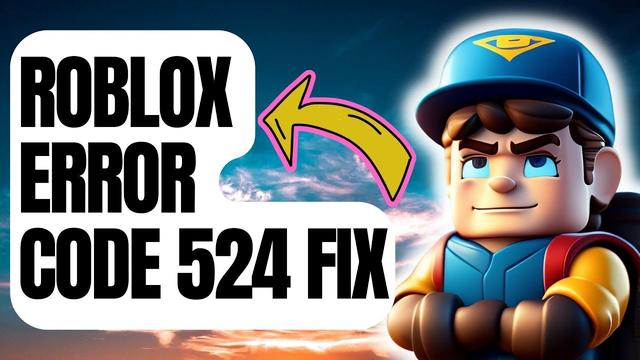 How To Fix Roblox 524 Error Code - Updated Guide 2023